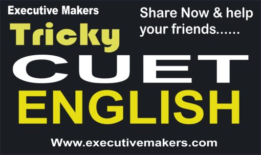 20 Amazing CUET English Questions » Executive Makers